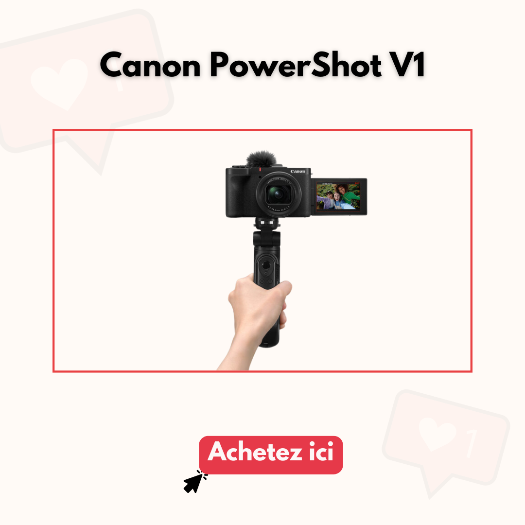 Le Canon PowerShot V1, la caméra parfaite pour les créateurs de contenu ...